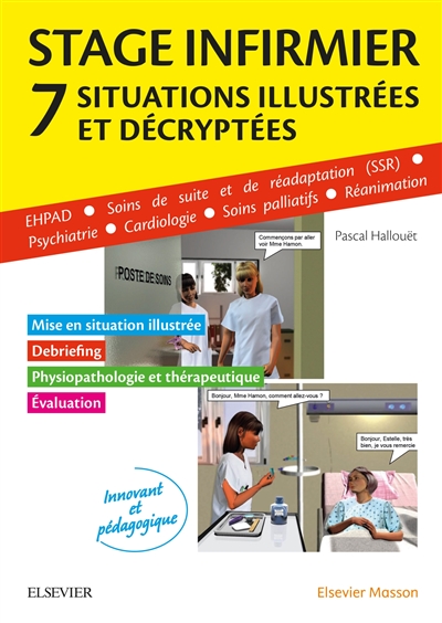 Stage infirmier : 7 situations illustrées et décryptées : EHPAD, SSR ...