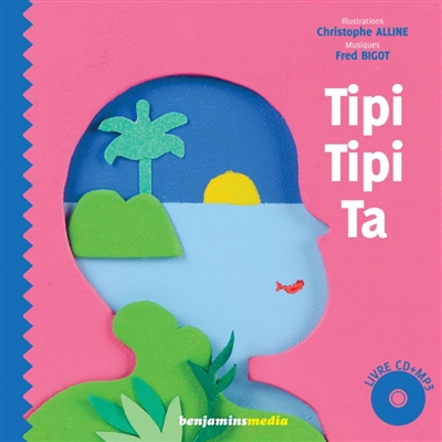 Tipi tipi ta - Christophe Alline, Fred Bigot - Format Broché - Édition 2019