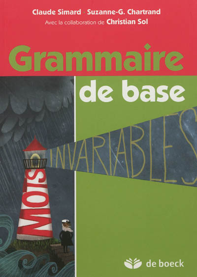 Grammaire de base - Claude Simard, Suzanne-Geneviève Chartrand ...